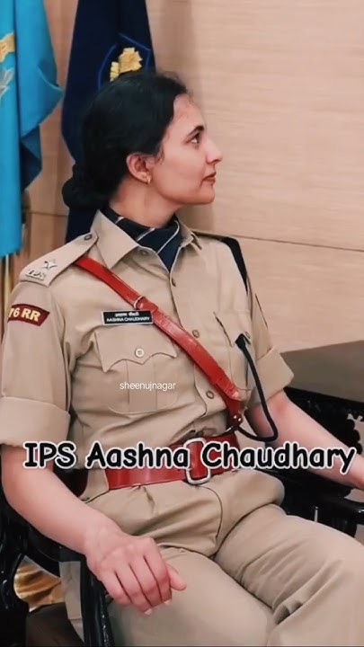 IPS Aashna Chaudhary#upsc#ibsnaa#ips#ias#viral#motivation#police#shorts#trending#aashnachaudhary ...
