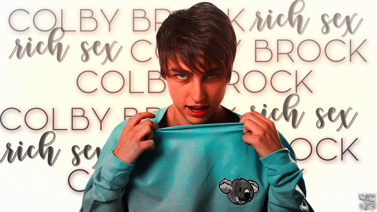 Colby Brock || rich sex - YouTube