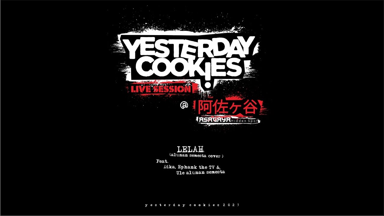 Yesterday Cookies - Lelah Alunan Semesta Cover Feat. Ule Zayn (Live At ...