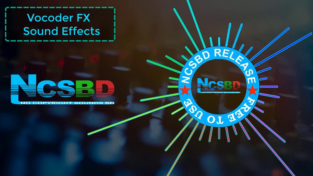 No Copyright Sound Vocoder FX Sound Effects [NCS BD Release] - YouTube