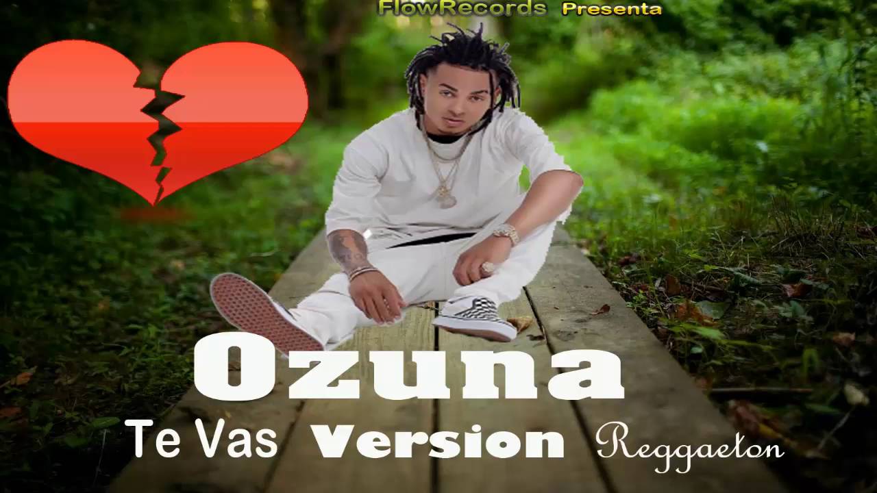 Ozuna Te Vas 2 5 Version Reggaeton Prod,By Flow Records - YouTube