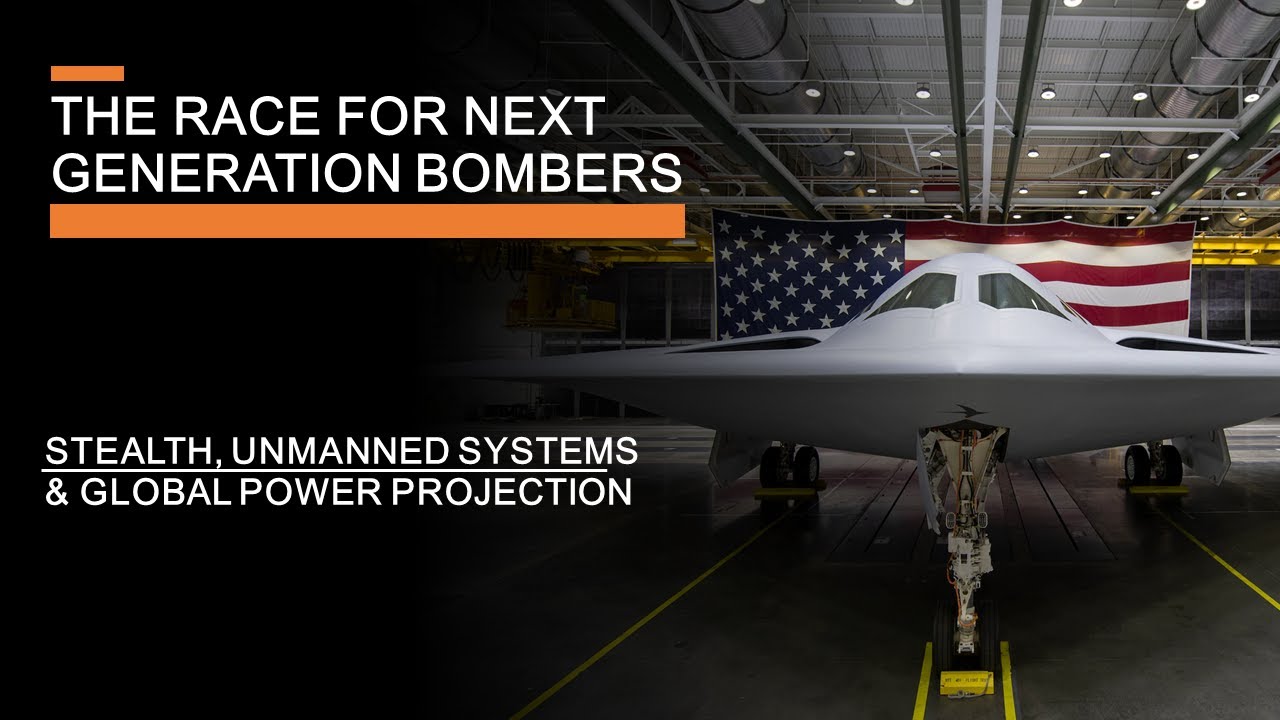 The Race for Next Generation Bombers - Stealth, Drones & the B-21, H-20 ...