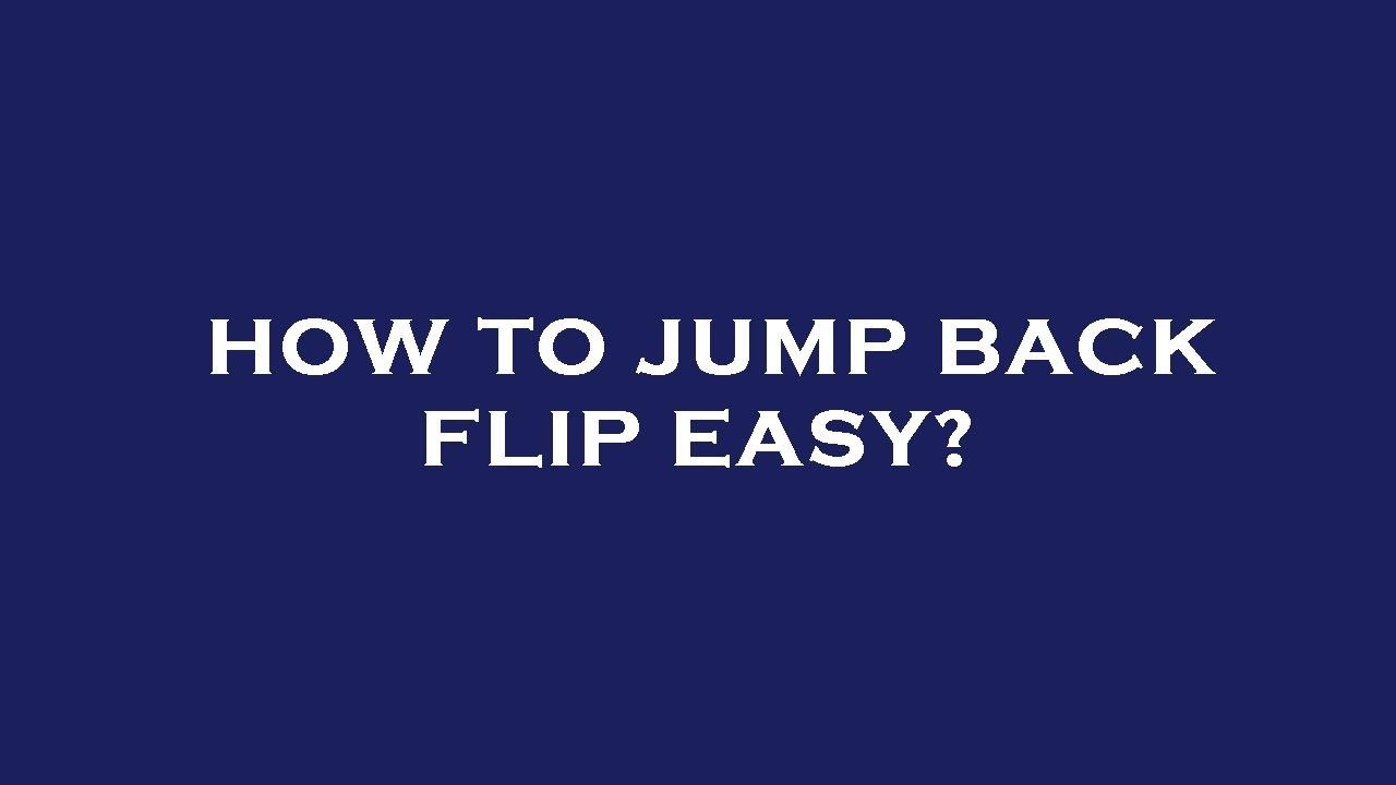 How to jump back flip easy? - YouTube