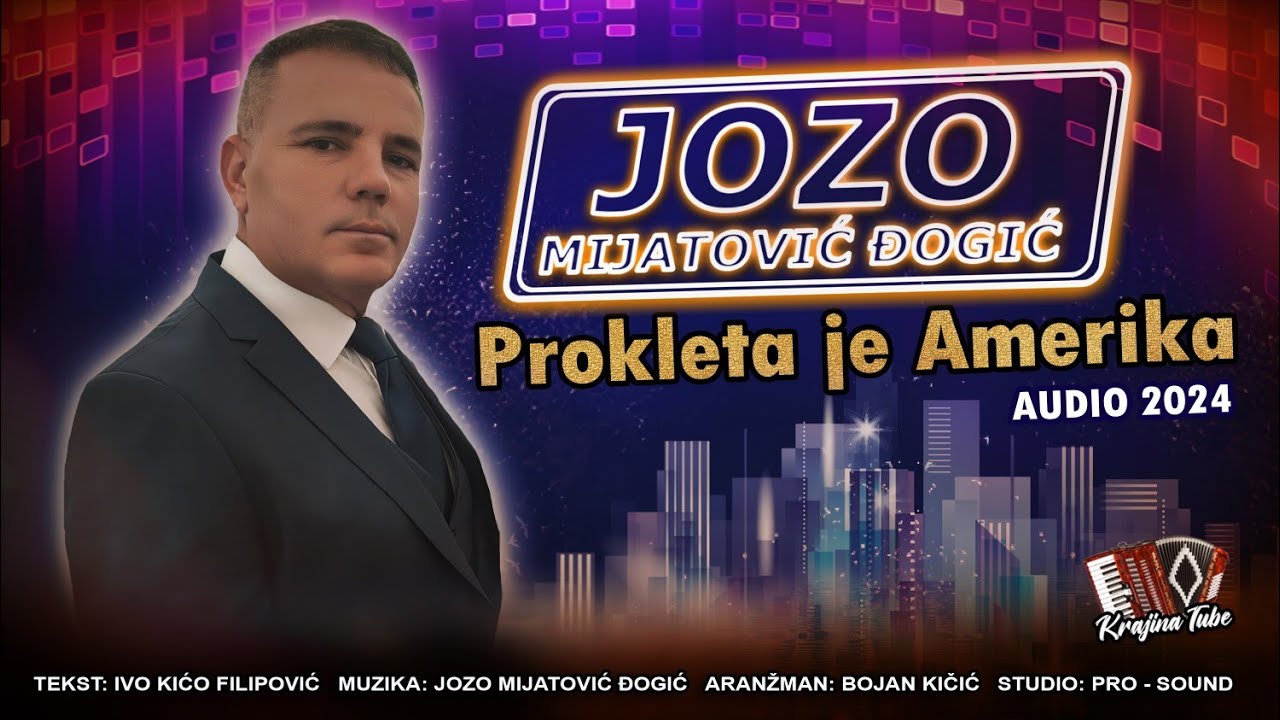 Jozo Mijatović Đogić - Prokleta je Amerika (Audio 2024) - YouTube
