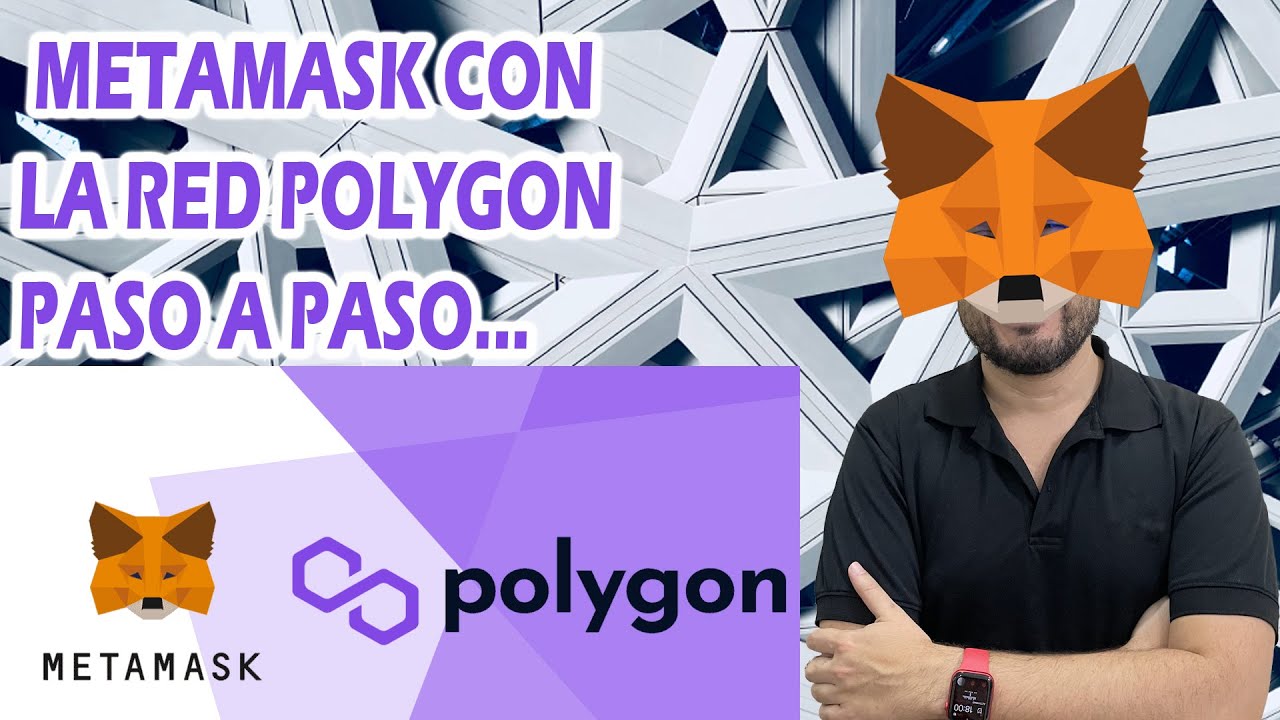 COMO CONFIGURAR METAMASK CON LA RED DE POLYGON - FACIL Y RAPIDO PASO A ...