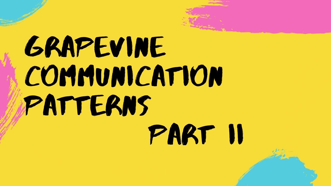 Lecture 17| Part II | Patterns of Grapevine Communication| @Learn with ...