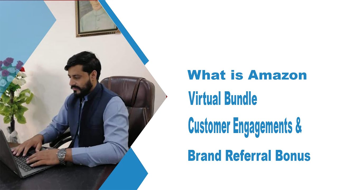 Amazon Virtual Bundle | Customer Engagements & Brand Referral Bonus ...