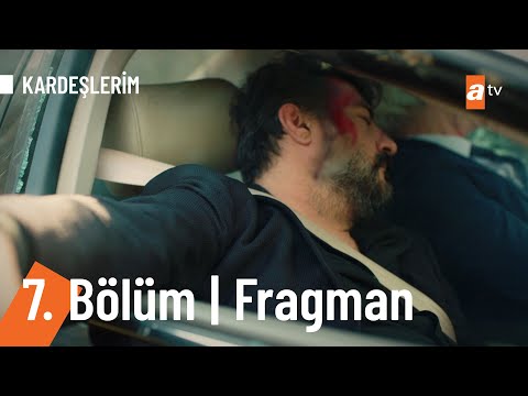 Kardeşlerim 7. Bölüm Fragmanı