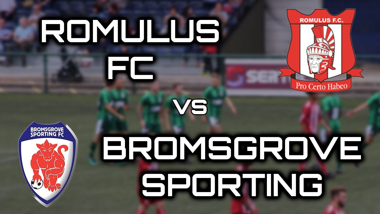 Romulus FC 0 - 3 Bromsgrove Sporting | Midland Football League 2017/18 ...