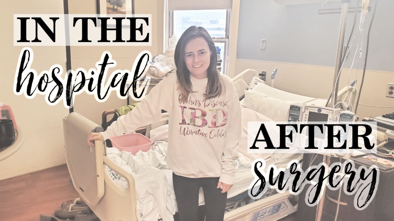 In the Hospital, After Surgery | Let's Talk IBD - YouTube