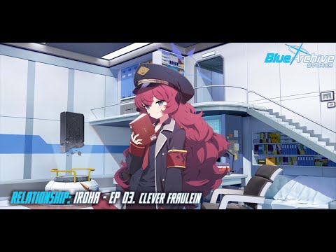 Blue Archive - Relationship Story: Iroha - EP 03. Clever Fraulein
