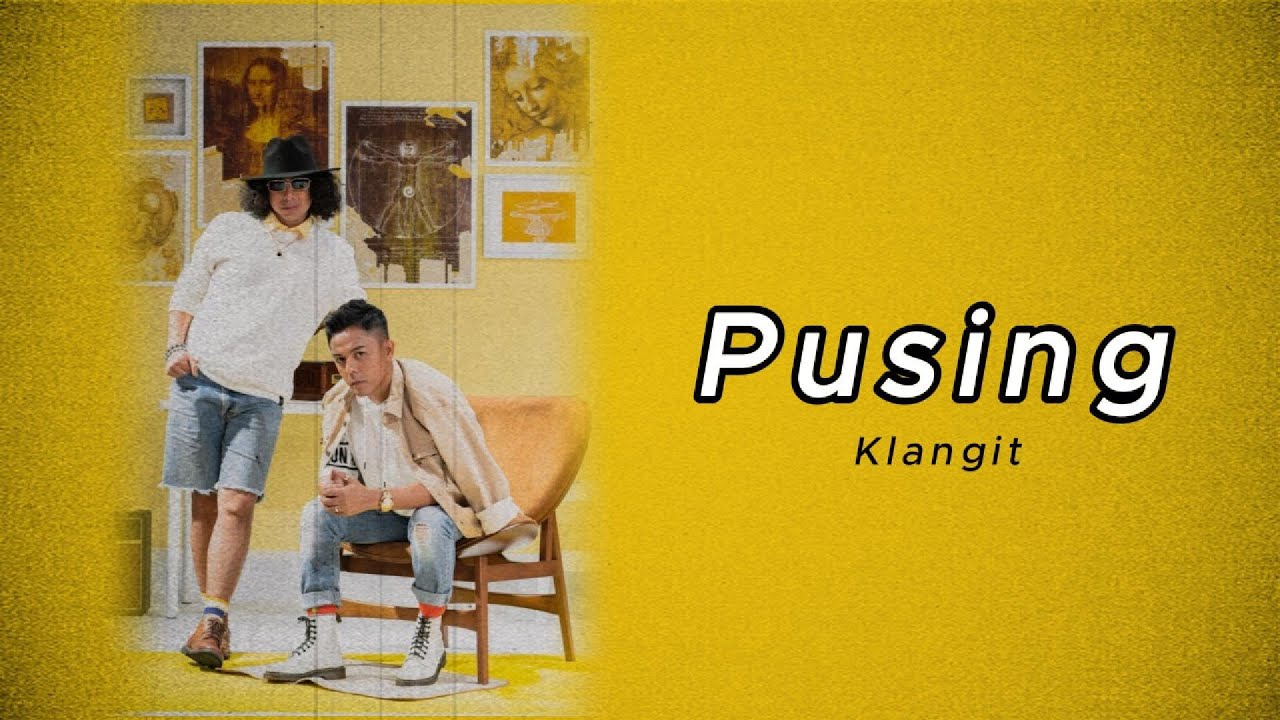 Klangit - Pusing (Lirik Video) | Lagu Terbaik - YouTube