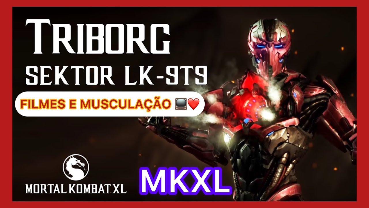 GAMEPLAY - MORTAL KOMBAT XL | TREINAMENTO TRIBORG SEKTOR LK 9T9 #mkx # ...