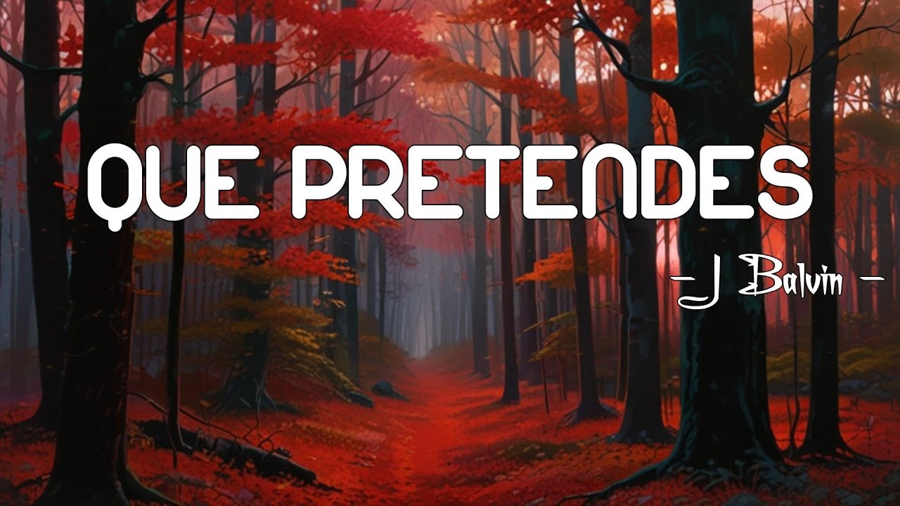 Bad Bunny x J. Balvin - QUE PRETENDES (Letra/Lyrics) - YouTube