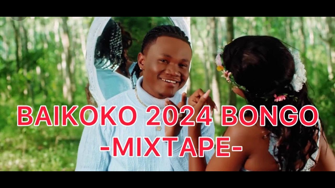 Vdj Almasi254 Baikoko Latest Bongo Mix 2024 - YouTube