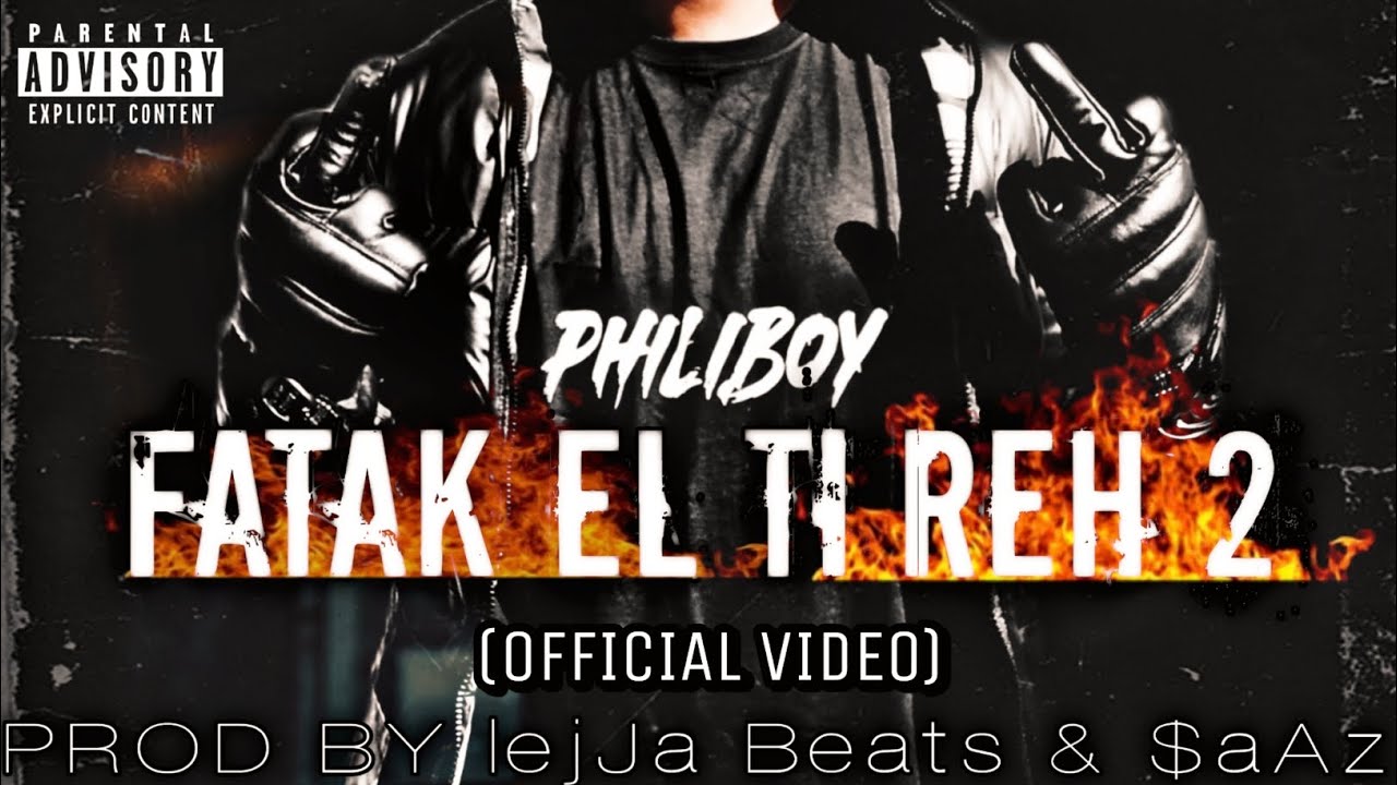 Lil PhiliBoy - FATAK EL TI REH 2 (OFFICIAL LYRIC VIDEO) (EXPLICIT) 2K23 ...