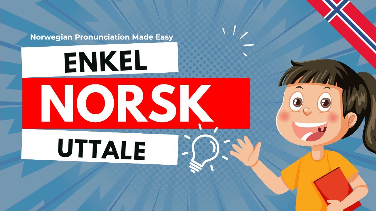 Norwegian Pronunciation Made Easy! 🇳🇴 | Enkel norsk uttale - YouTube