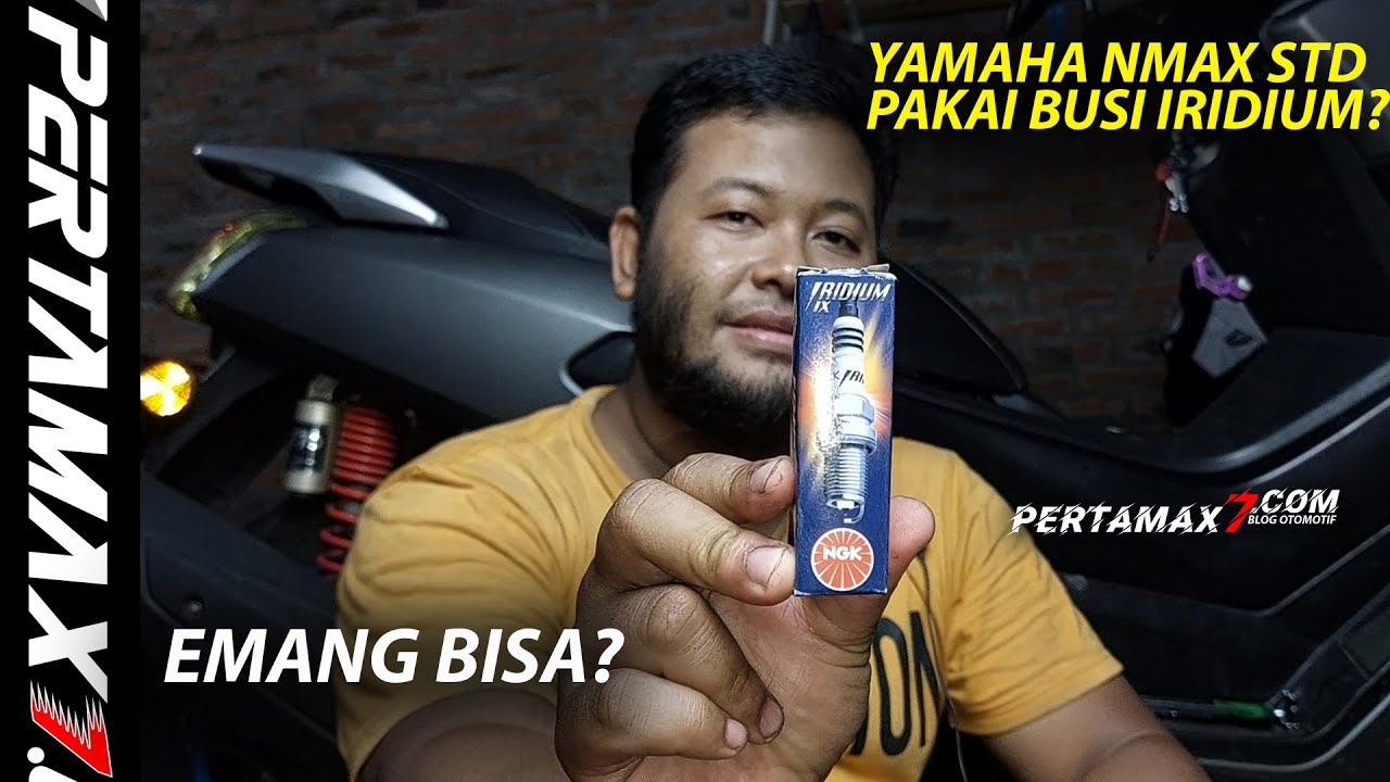 CARA Pasang Busi Iridium Yamaha NMAX Old Mesin Standar Apa Bisa ? NGK ...