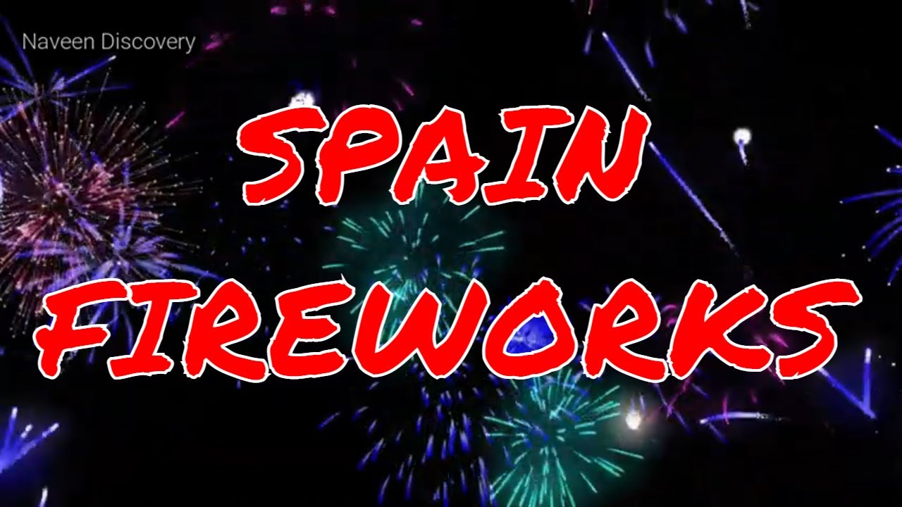 Fireworks Festival In Spain I New Year I Año Nuevo I Campanada I ...