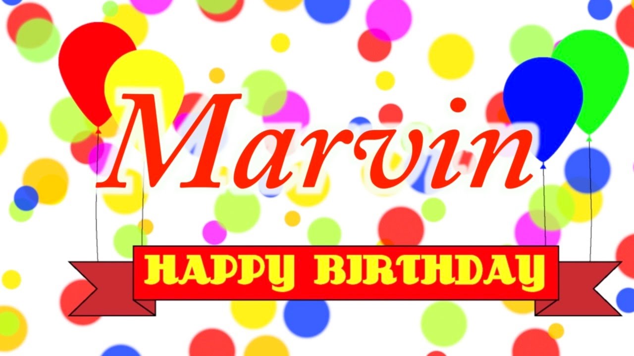 Happy Birthday Marvin Song - YouTube