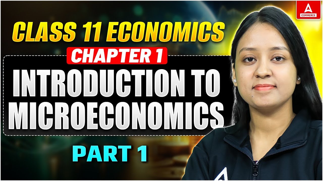 Introduction to Microeconomics | Class 11 Economics Chapter 1 | Part 1 - YouTube