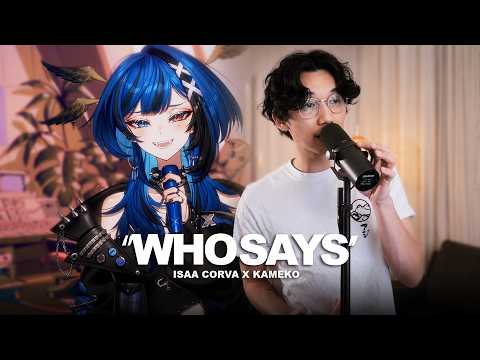 WHO SAYS - SELENA GOMEZ (cover by kameko x Isaa Corva)