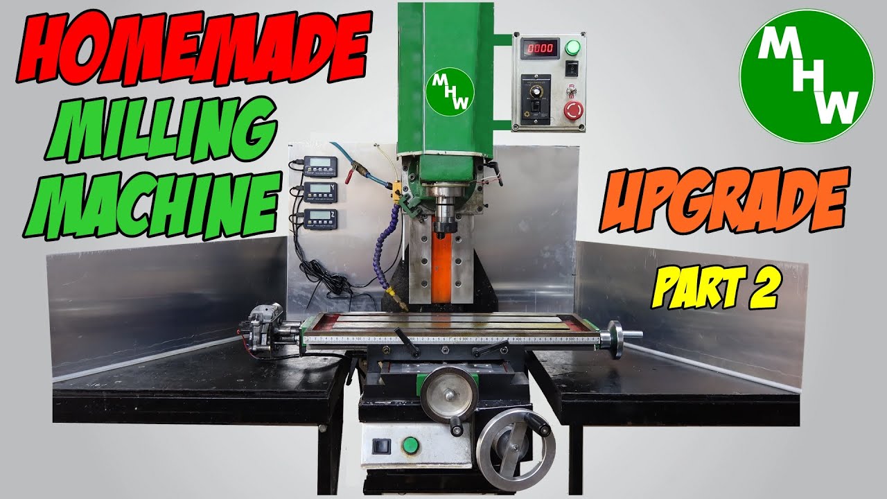 MHW Episode 92- Homemade Milling Machine Upgrade - Part 2 - YouTube
