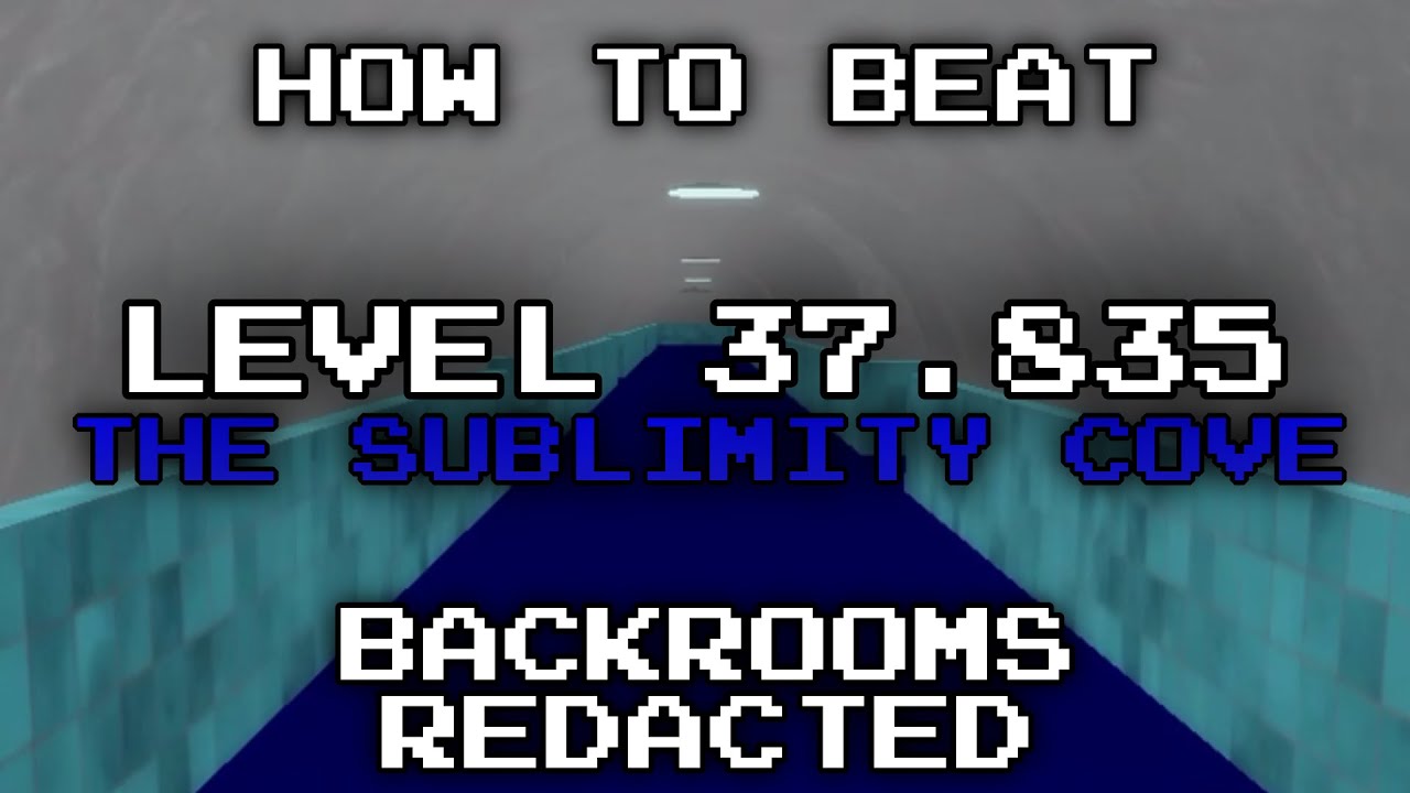 [OUTDATED] How to beat Level 37.835 (The Sublimity Cave) in Backrooms ...