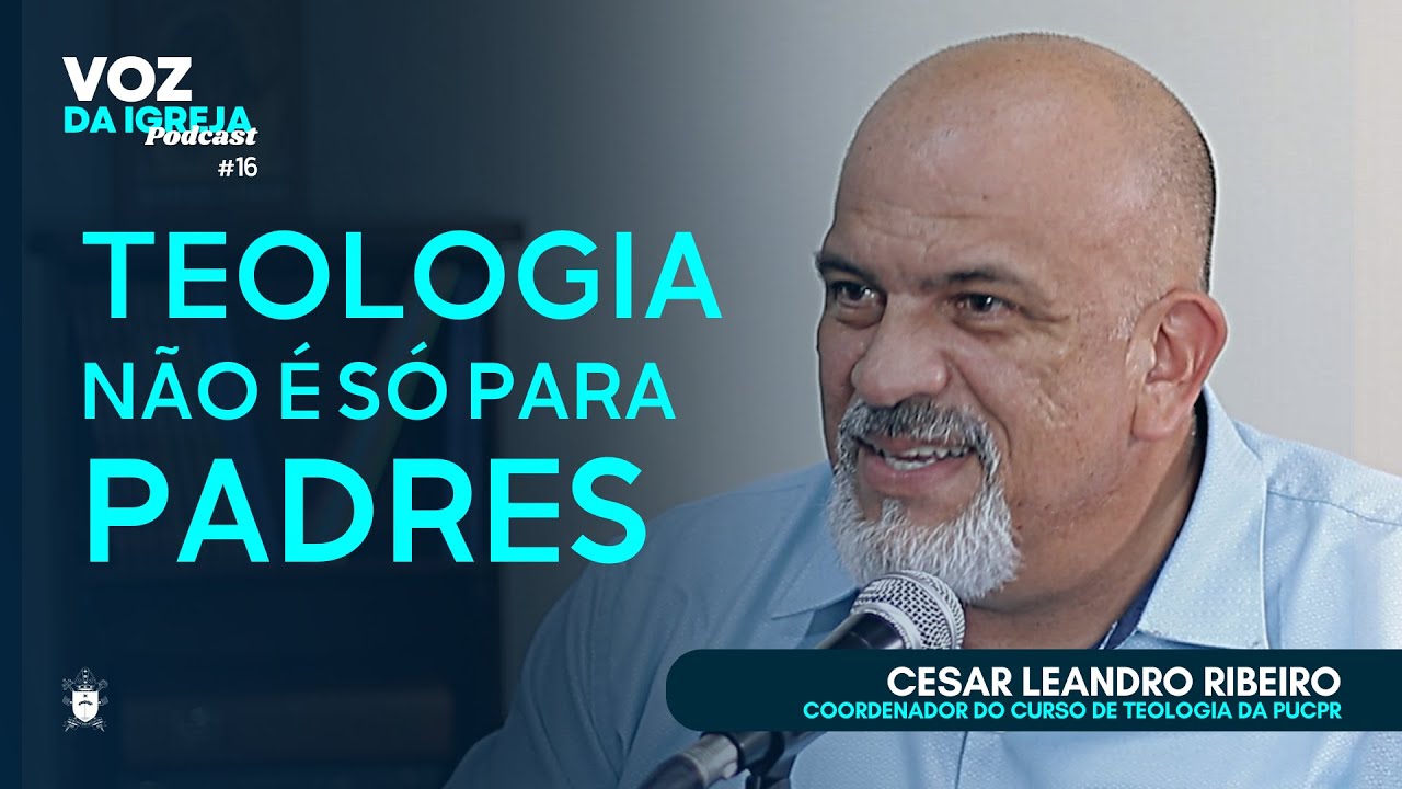 OS LEIGOS SÃO CHAMADOS A ESTUDAR TEOLOGIA | Voz da Igreja Podcast #16 - Cesar Leandro Ribeiro ...