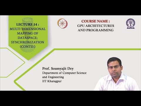 Lecture 14: Multi-dimensional mapping of dataspace; Synchronization (Contd.)