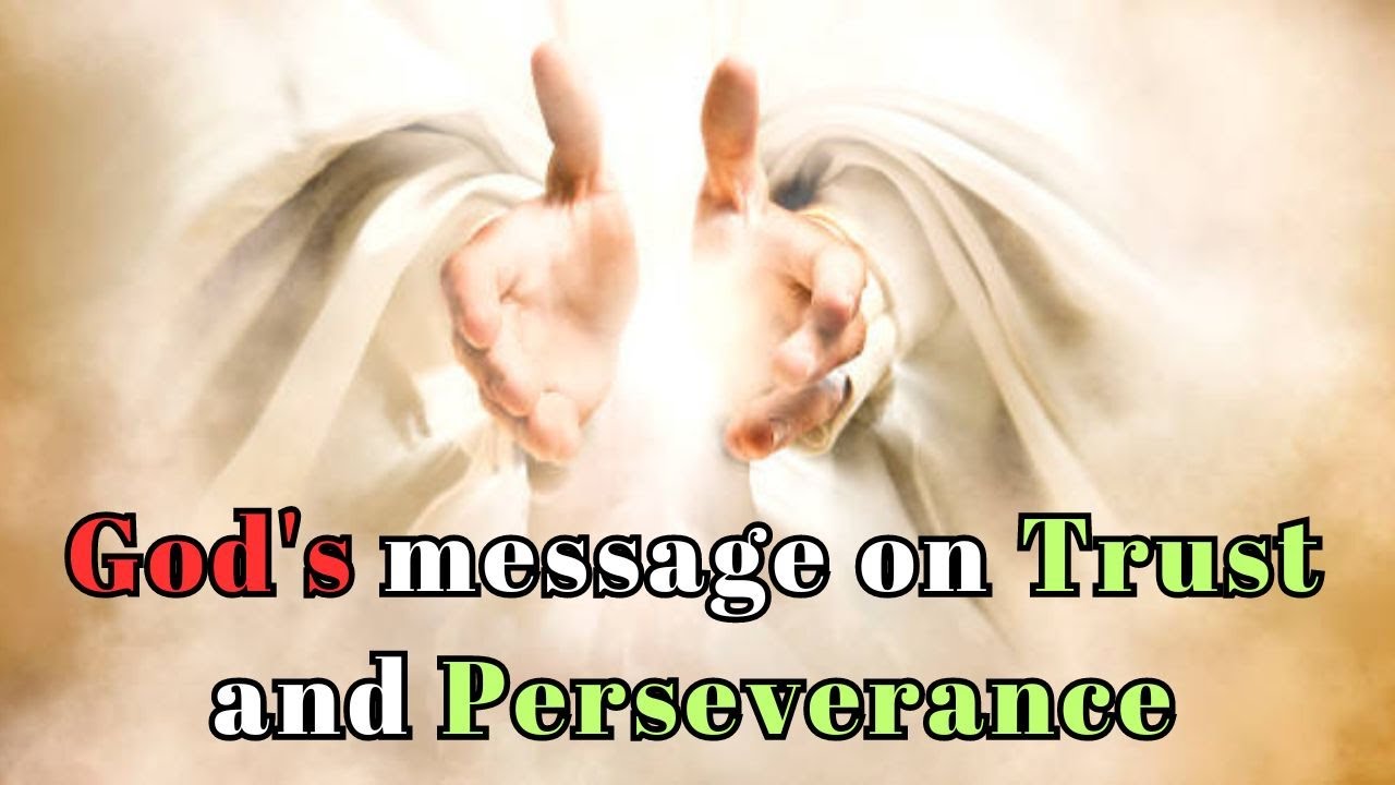 God's message on trust and perseverance | God Message For Me Today ...