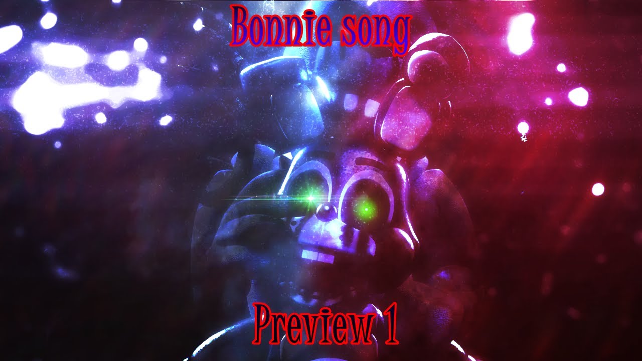 Bonnie song preview 1 - YouTube