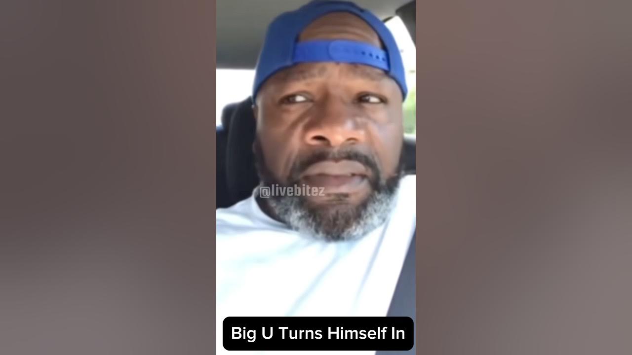 Big U Turns Himself In With Final Message, Wack 100 Is The FEDS! , And I DID NOTHING WRONG ...
