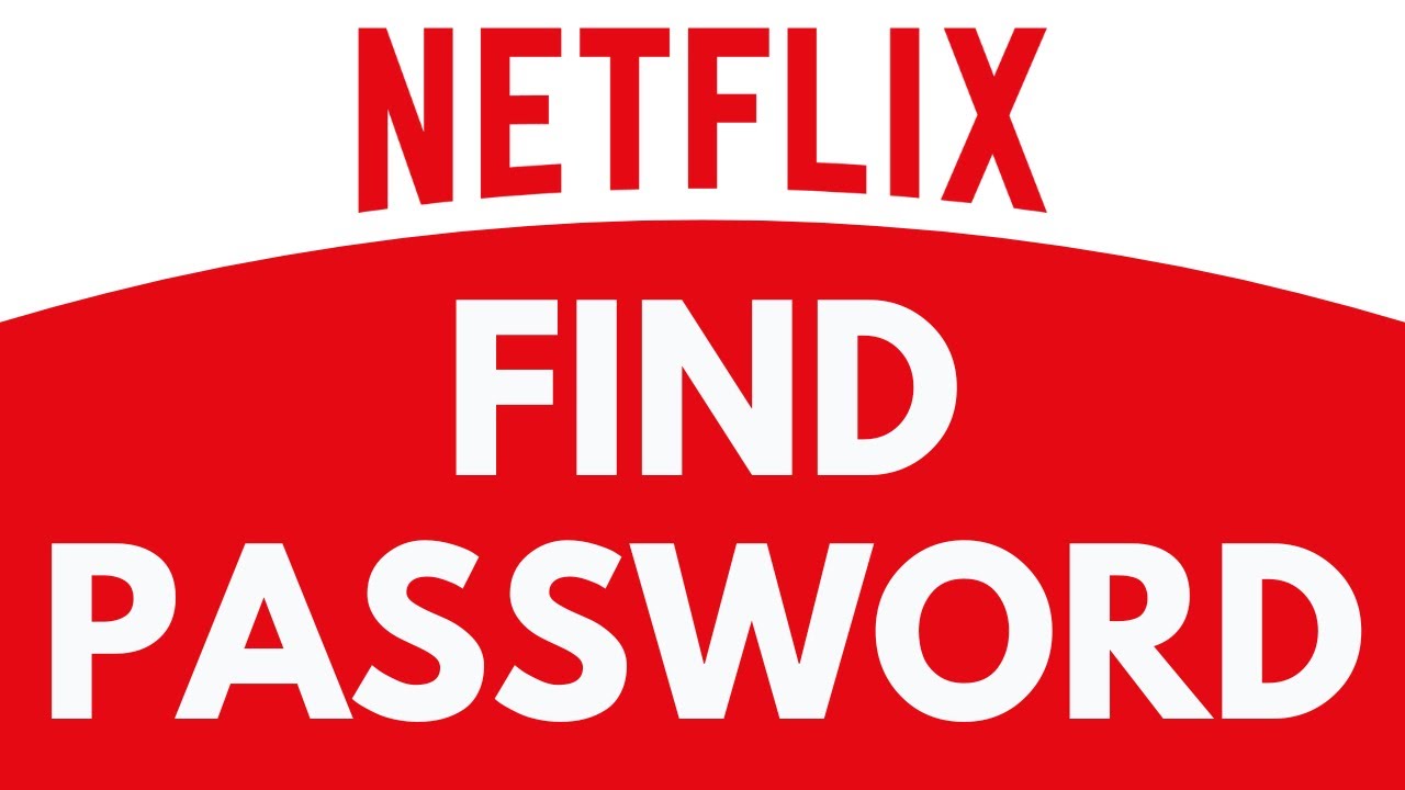 How To Find Password in Netflix | Recover a Lost Netflix Password ...