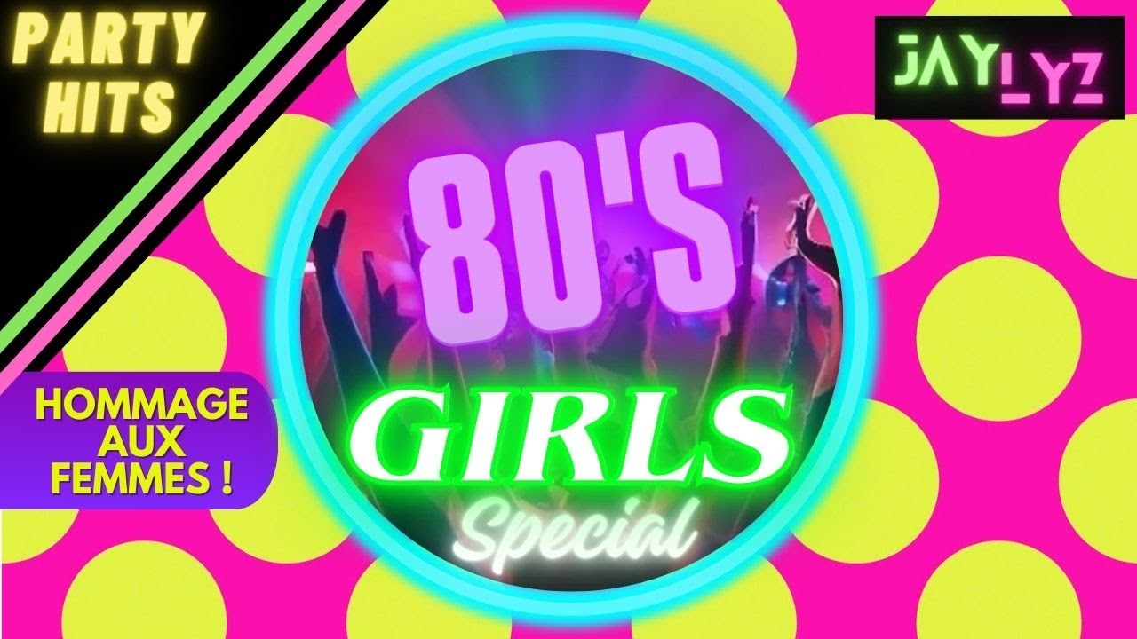 80s PARTY SONGS - CHANSONS FEMMES 05- Madonna, Mylène Farmer, Lio ...