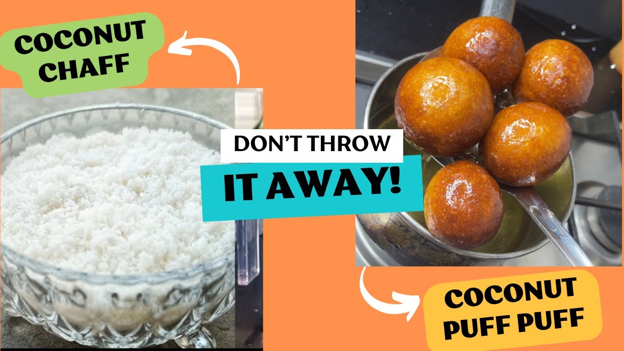 From Coconut Chaff To Puff Puff! Coconut Bofrot/Puff Puff/Toogbei ...