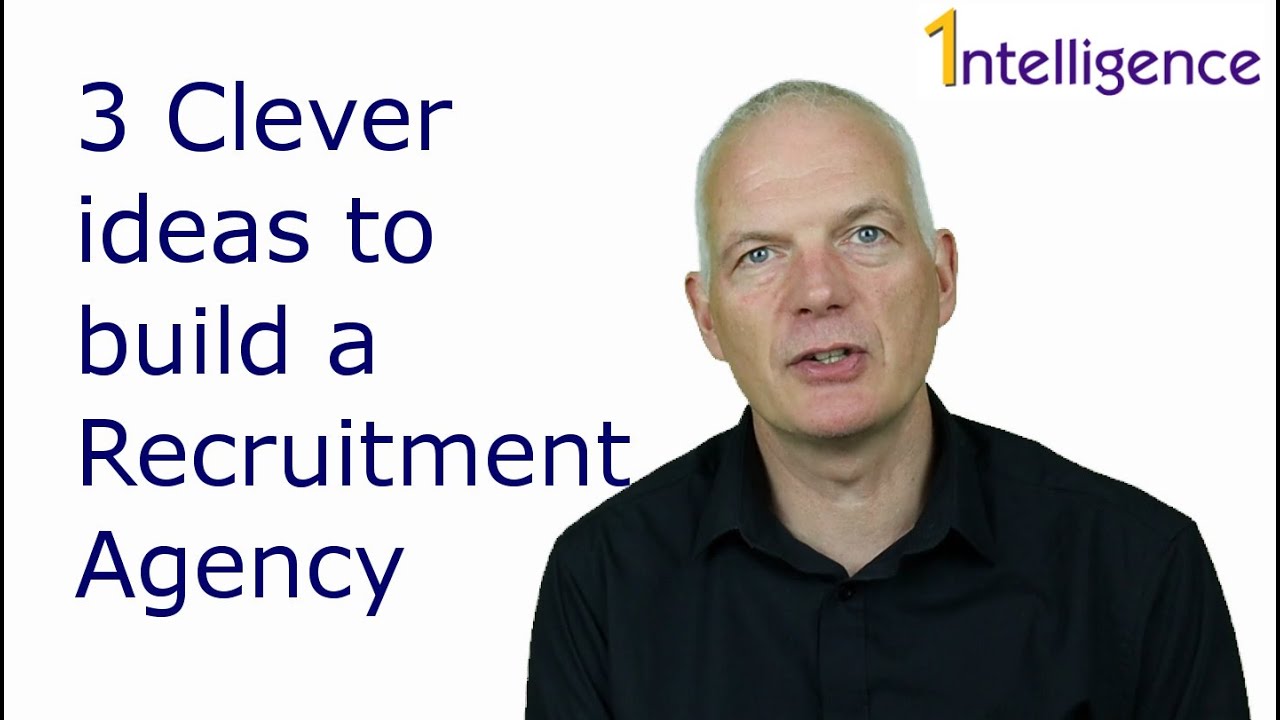 3 Clever Ideas to build a Recruitment Agency - YouTube