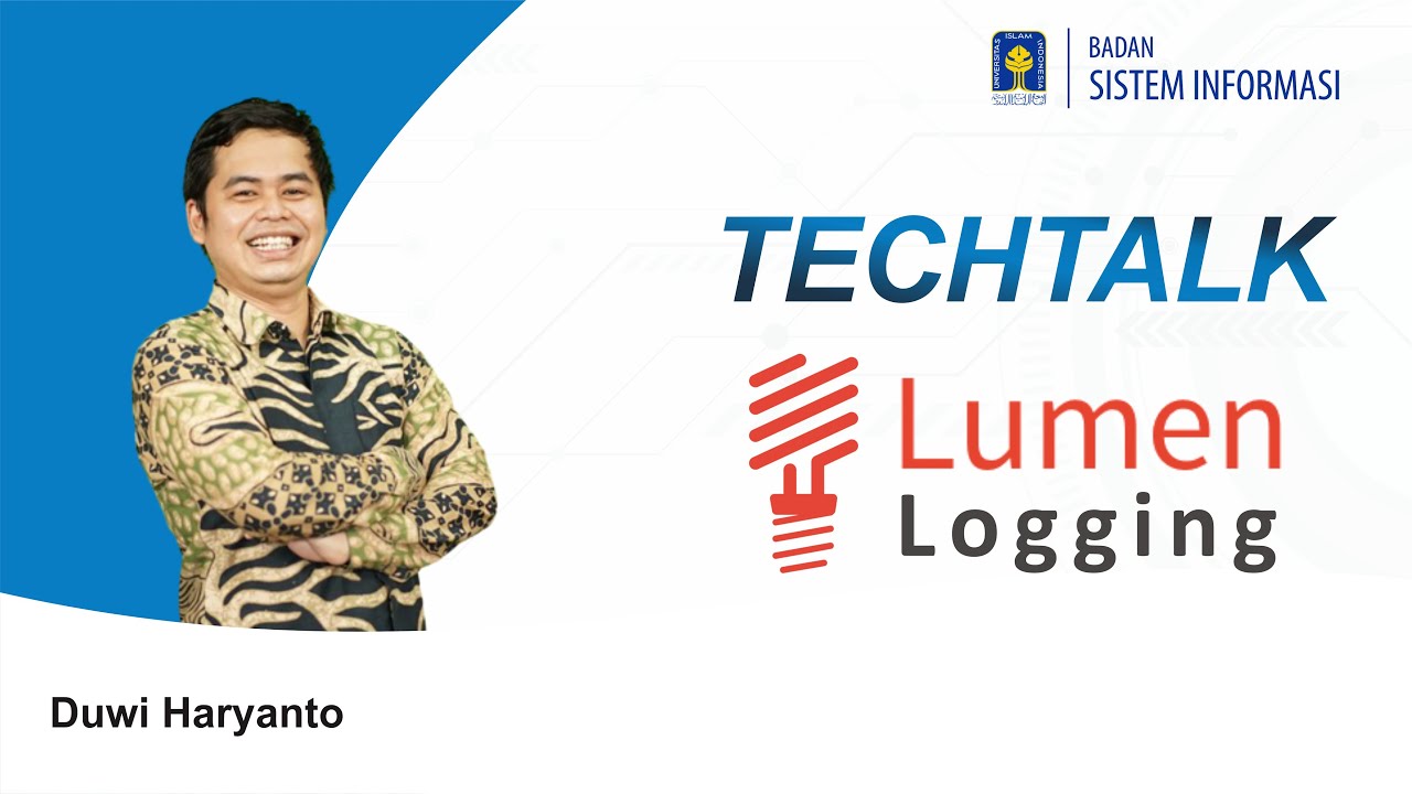 TECHTALK BSI UII : Lumen Logging - YouTube