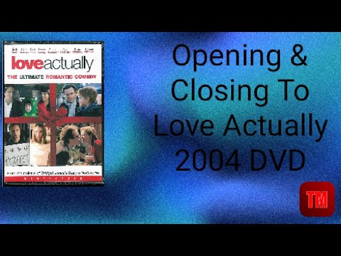 Opening & Closing To Love Actually 2004 DVD - YouTube