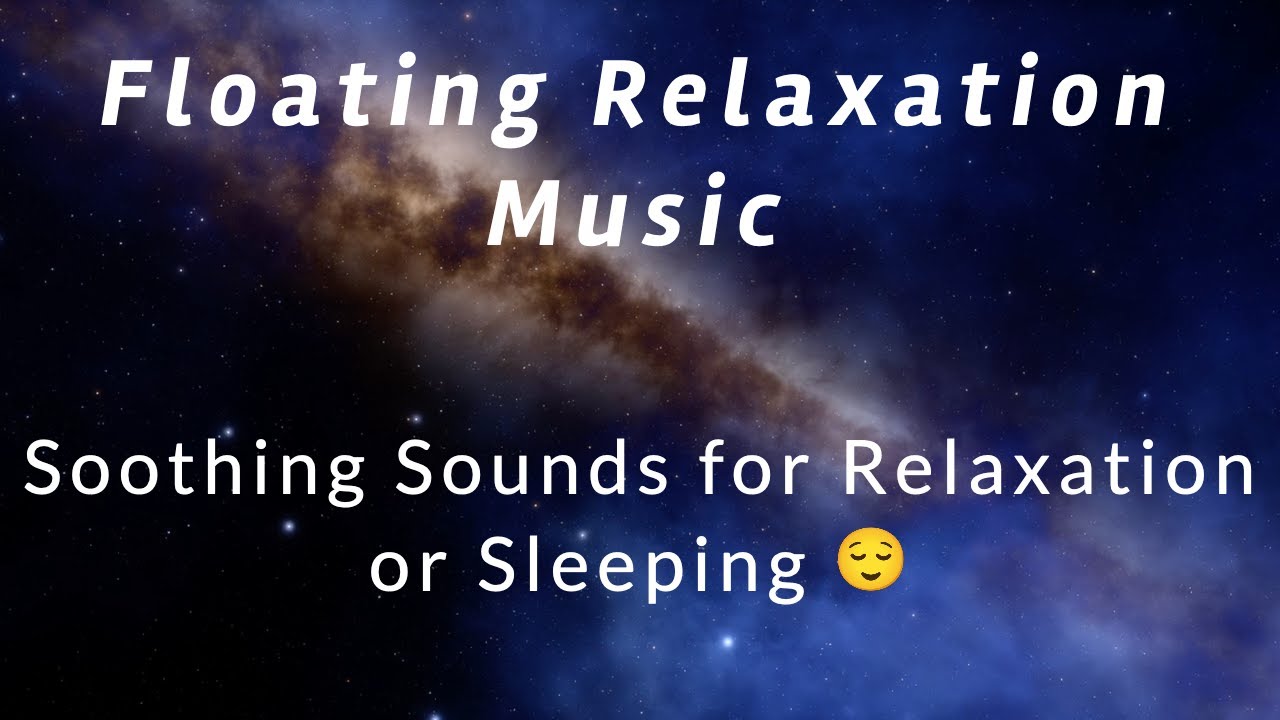 Relaxing, Floating Sounds for Meditation - YouTube