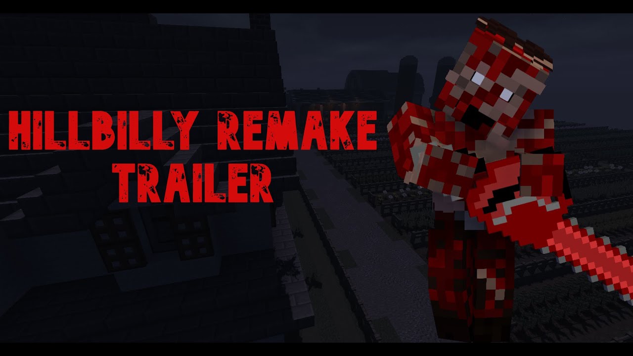 HILLBILLY REMAKE (TRAILER) [COURT-MÉTRAGE HORREUR MINECRAFT] - YouTube