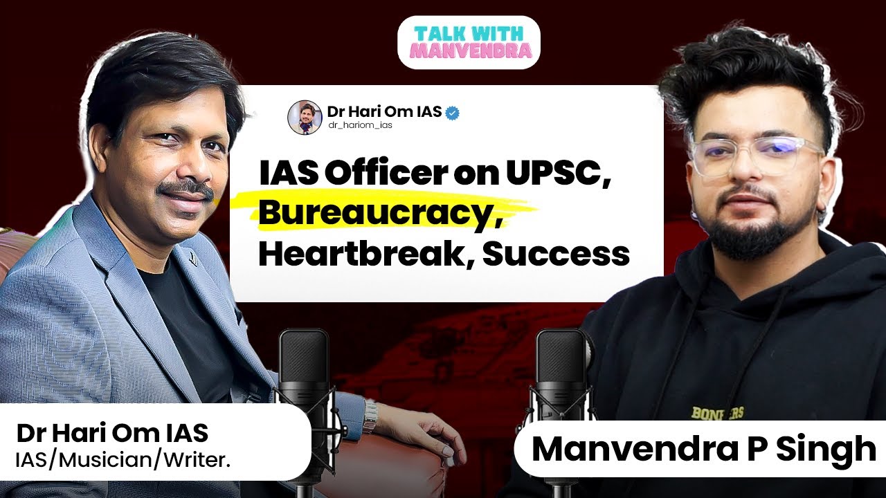 Dr Hari Om IAS on UPSC, Success, Life, Love, Heartbreak, Politics, Corruption & His Journey - TW ...