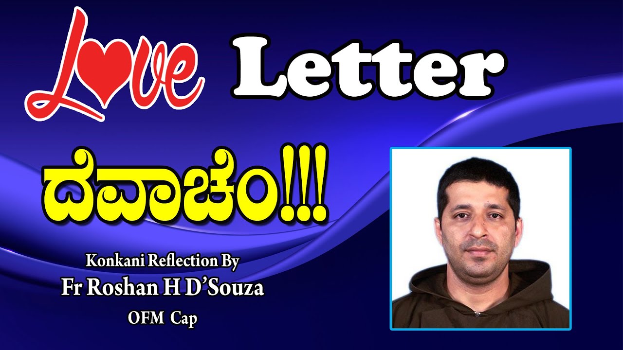 LOVE LETTER ದೆವಾಚೆಂ!! Word of God by Fr Roshan D'Souza OFM Cap - YouTube