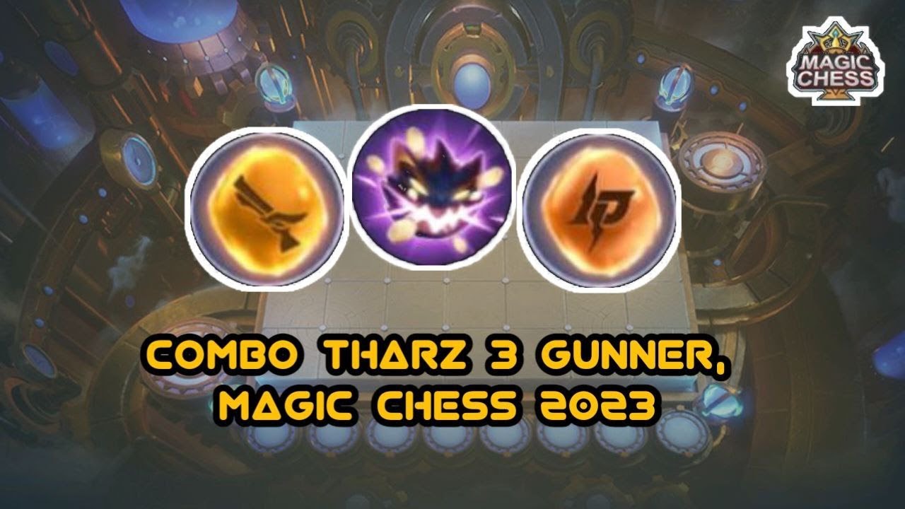 COMBO THARZ 3 GUNNER MAGIC CHESS - YouTube