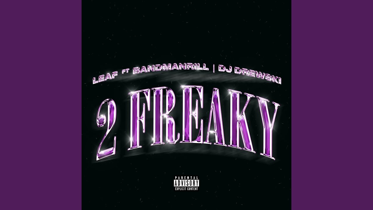 2 Freaky (feat. Bandmanrill, DJ Drewski) - YouTube Music