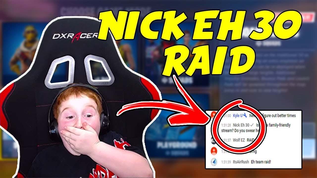 Nick Eh 30 Raided Me Fortnite Live Stream (Reaction) - YouTube