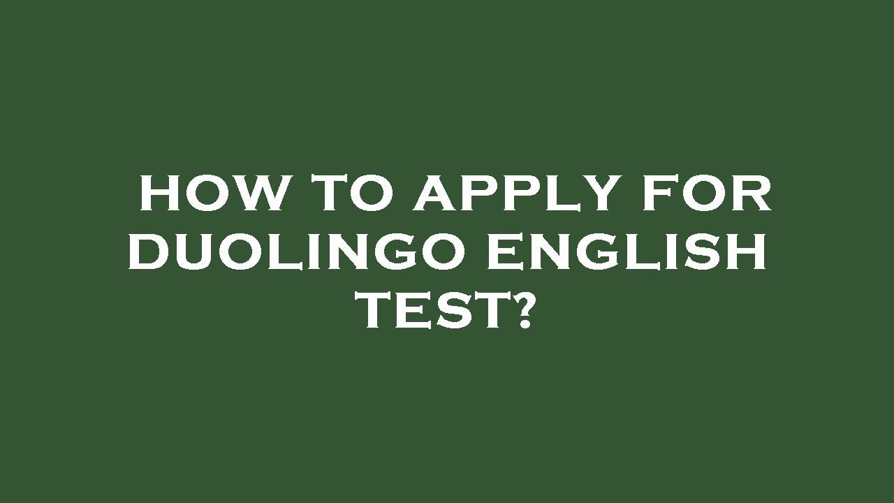 How to apply for duolingo english test? - YouTube