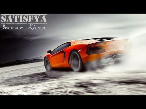 Satisfya (Imran khan)full song - YouTube