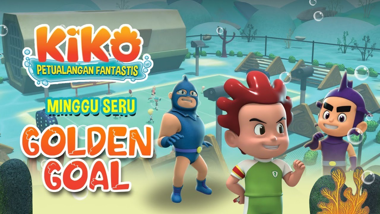 KIKO MINGGU SERU Episode "GOLDEN GOAL" 18 Desember 2022 JAM 09.00 PAGI ...