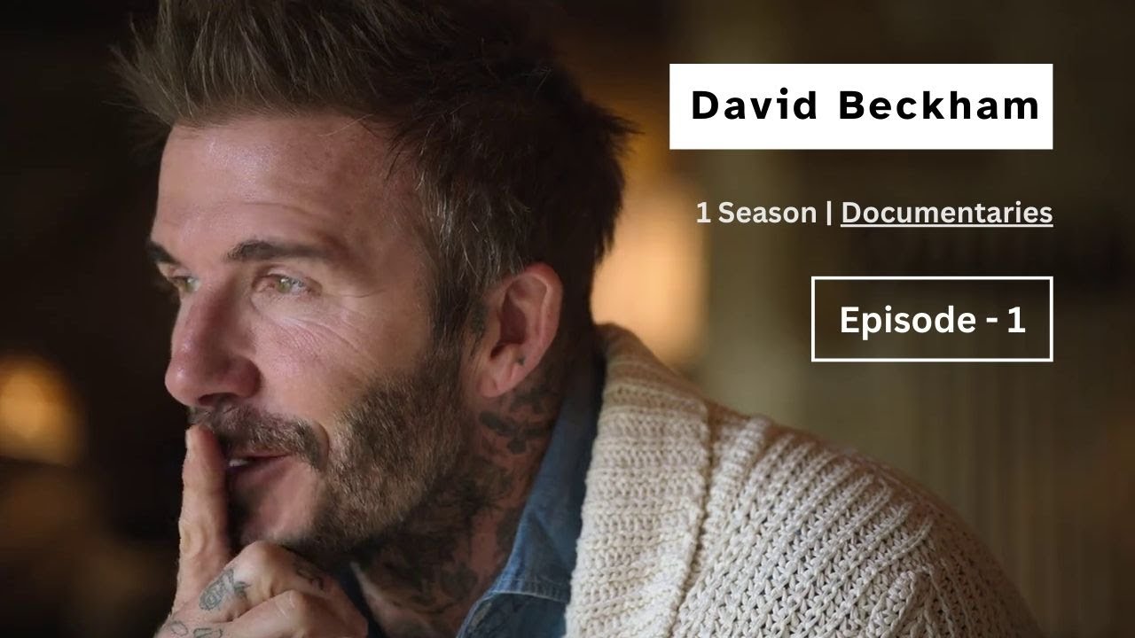 DAVID BECKHAM Documentary Series in hindi | Football documentary ...